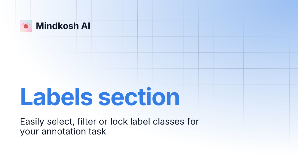 Labels section | Mindkosh AI