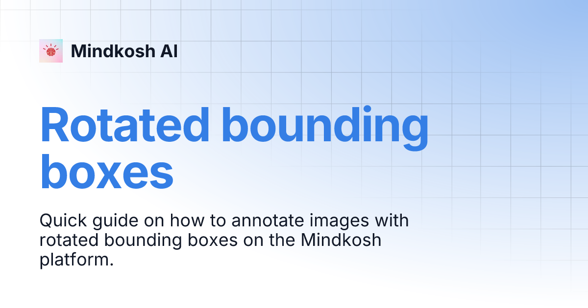 Rotated bounding boxes | Mindkosh AI