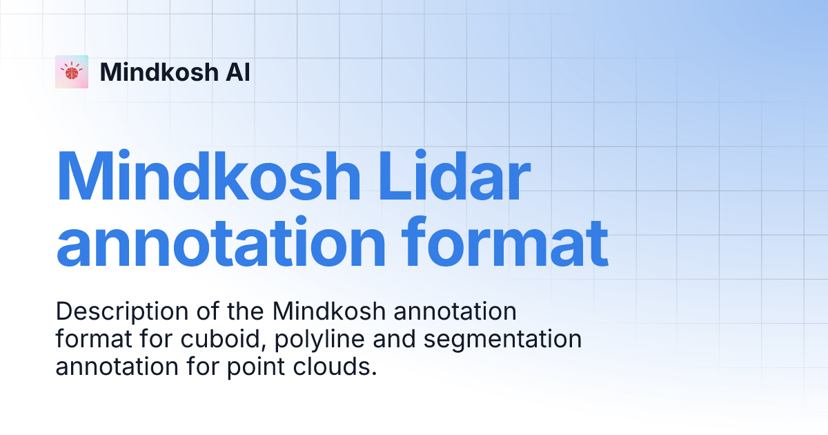 Mindkosh Lidar annotation format | Mindkosh AI