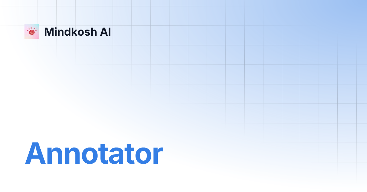 Annotator | Mindkosh AI