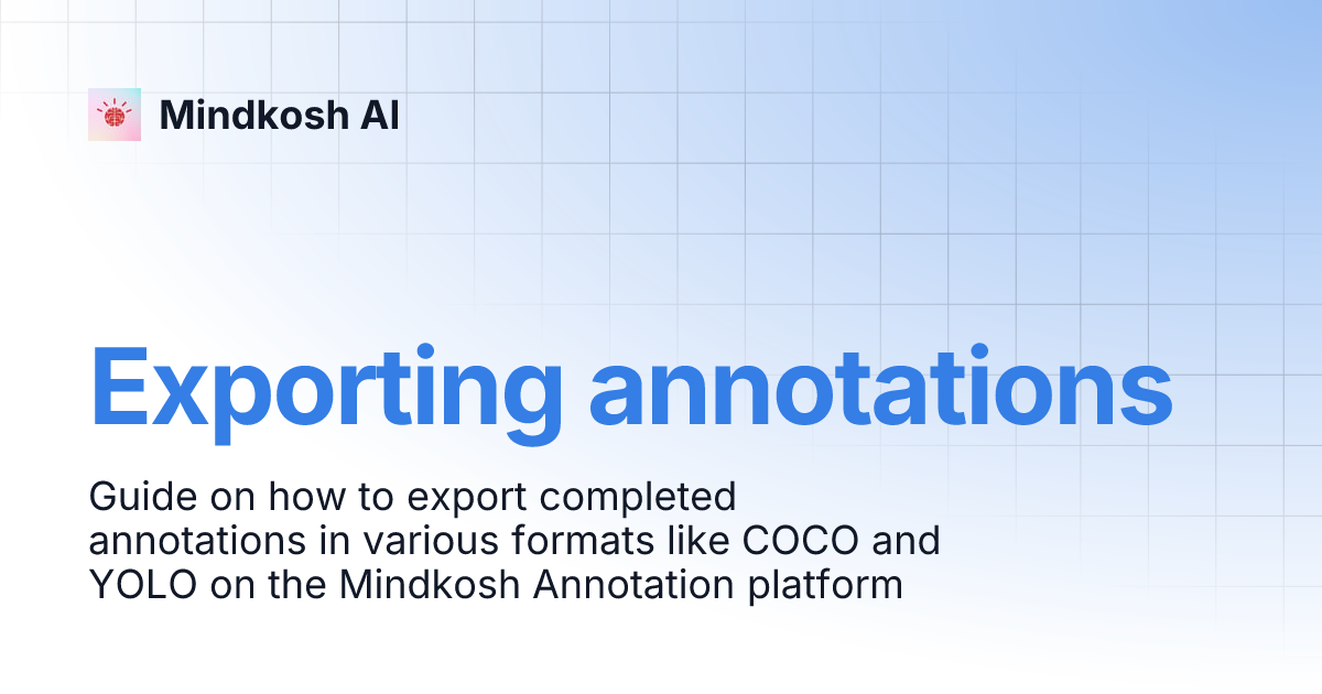 Exporting annotations | Mindkosh AI