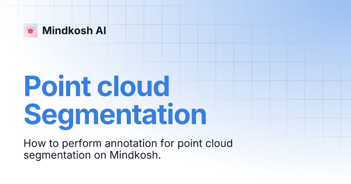 Point cloud Segmentation | Mindkosh AI